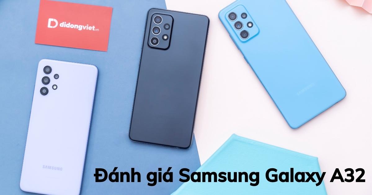Đánh giá Samsung Galaxy A32: mẫu smartphone tầm trung, màn hình 90Hz ...
